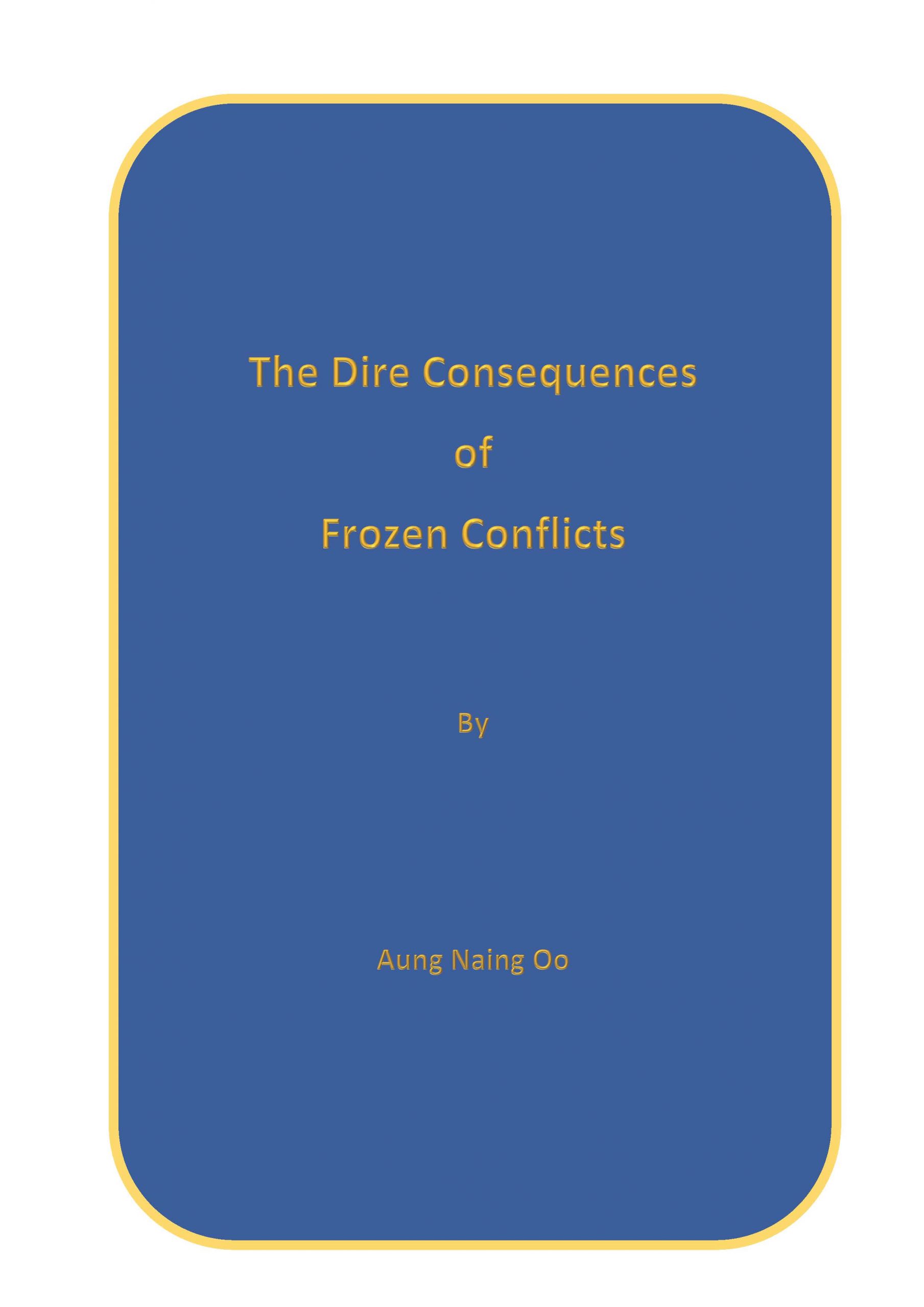 The Dire Consequences of Frozen Conflicts | Center for Peace and ...